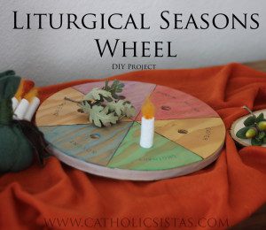 Liturgical Seasons Wheel DIY » Catholic Sistas