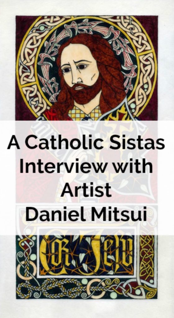 A Catholic Sistas Interview with Artists Daniel Mitsui » Catholic Sistas