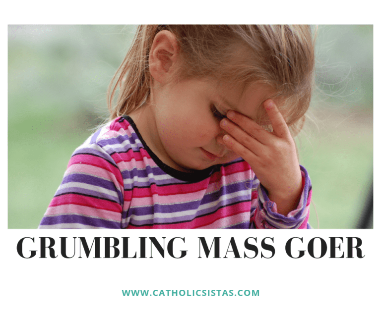 Grumbling Mass Goer » Catholic Sistas