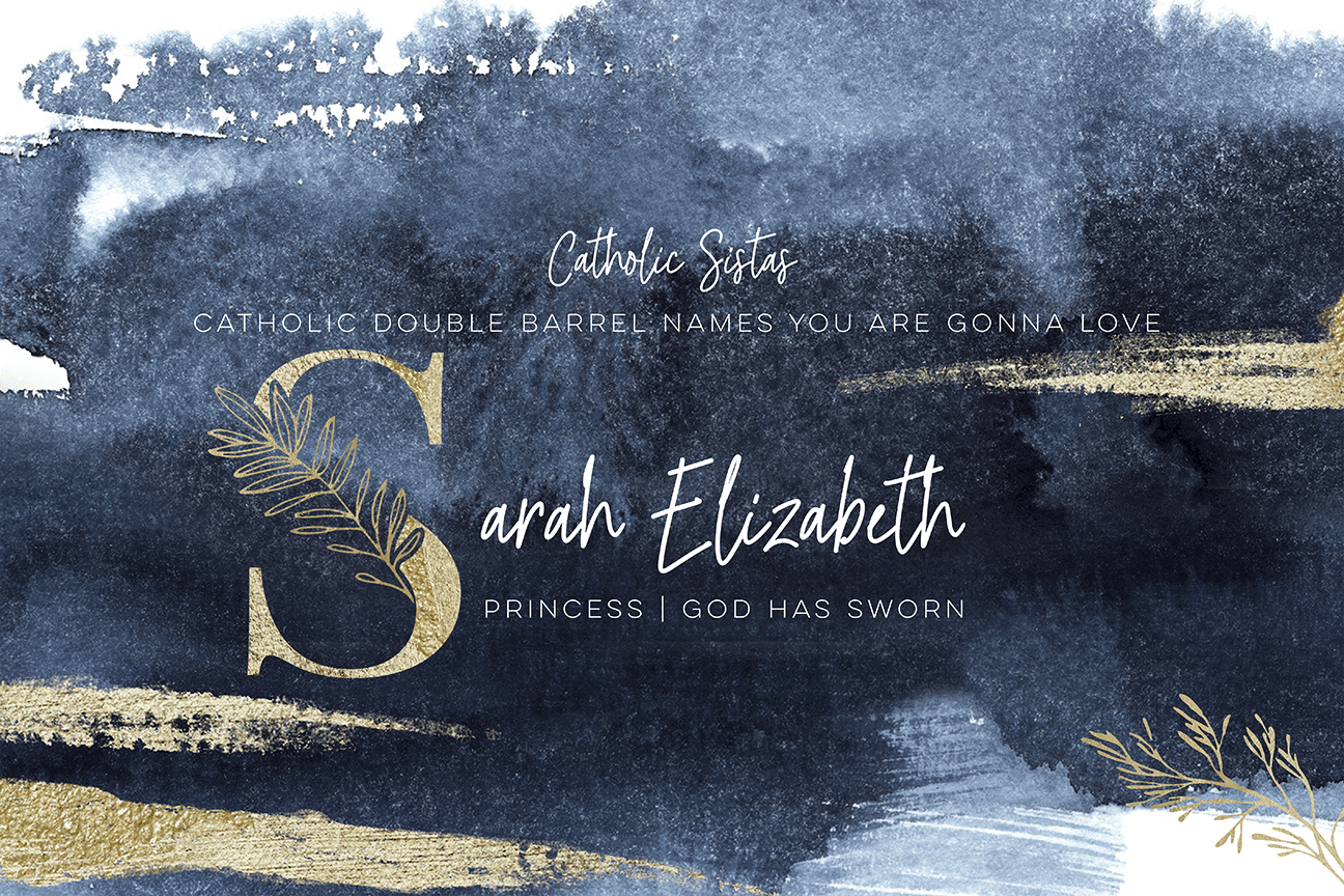 Catholic Double Barrel Names You Are Gonna Love - Catholic Sistas