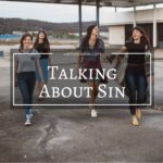 Talking About Sin - Catholic Sistas