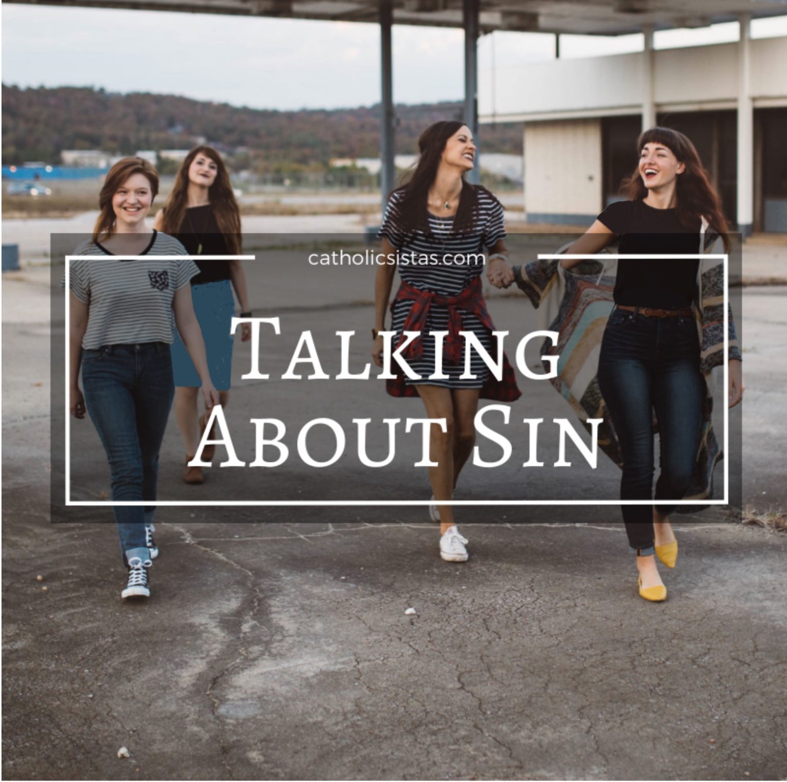 Talking About Sin » Catholic Sistas