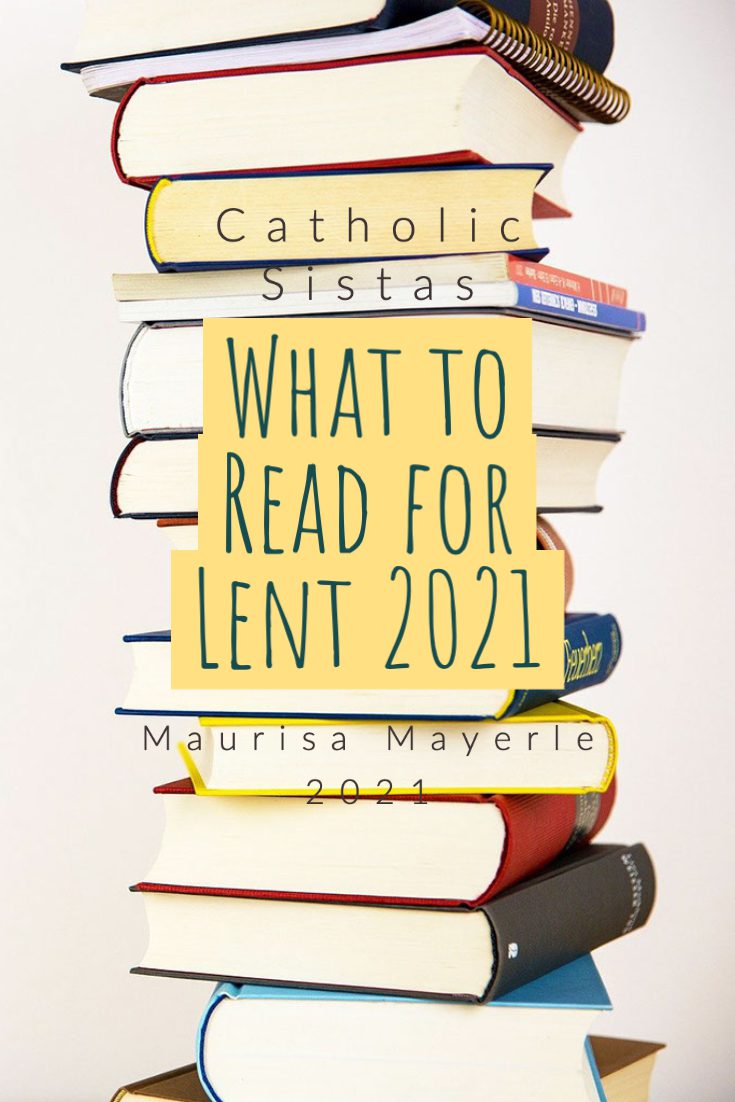 What to Read for Lent 2021 » Catholic Sistas